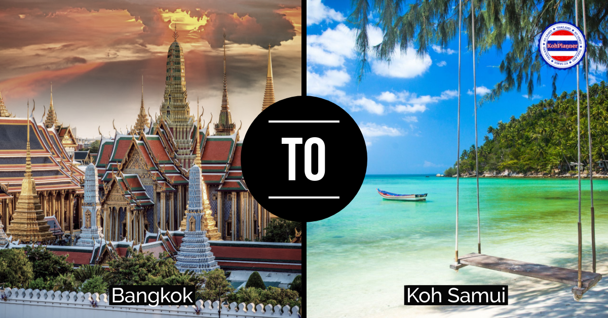 Bangkok to Koh Samui | Book flights, train, ferry or bus | KohPlanner