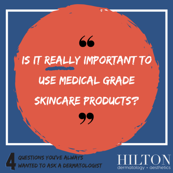 4 QUESTIONS YOU’VE ALWAYS WANTED TO ASK A DERMATOLOGIST